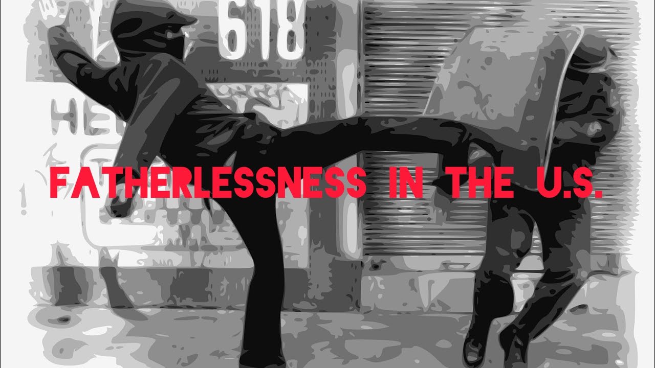 Is fatherlessness the cause of these problems? - YouTube