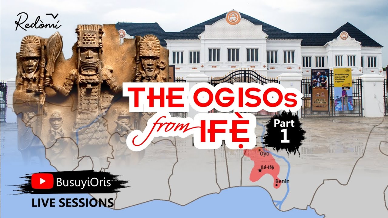 The Ogisos from Ifẹ̀ - Part 1 - YouTube