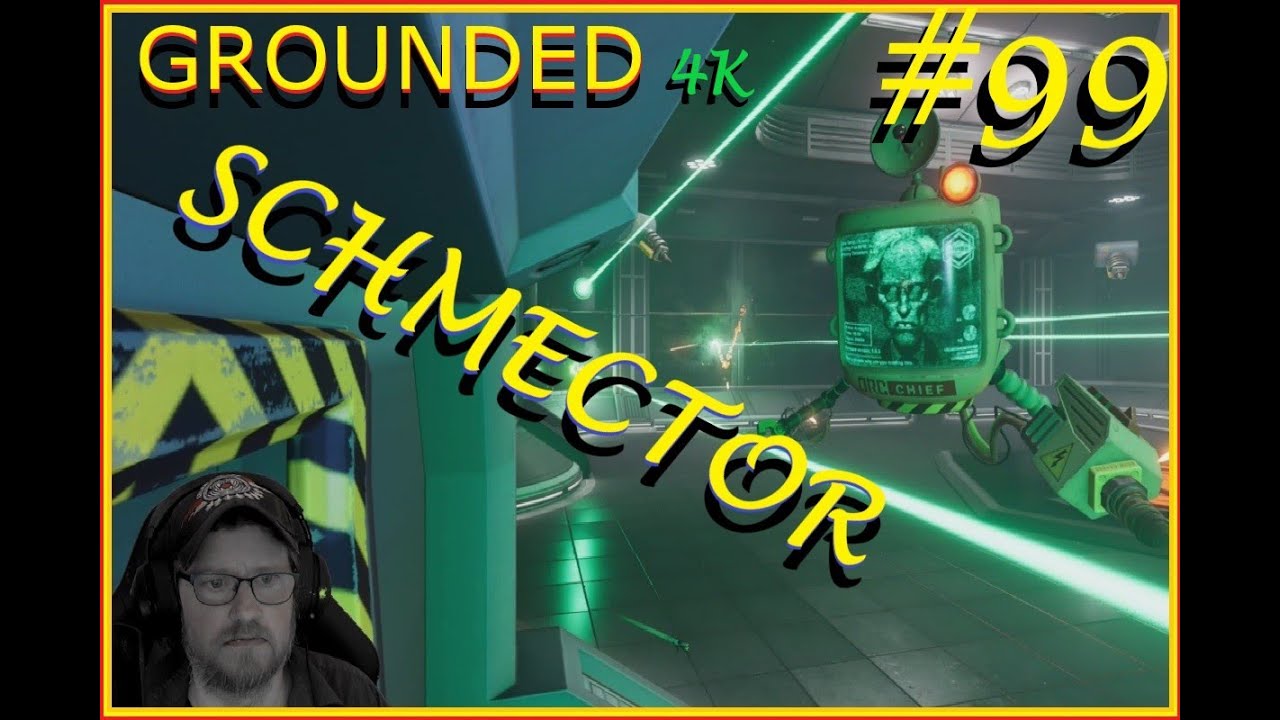 Grounded SCHMECTOR PT2 - YouTube