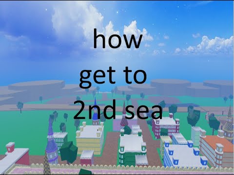 how to get to 2nd sea roblox blox fruits - YouTube