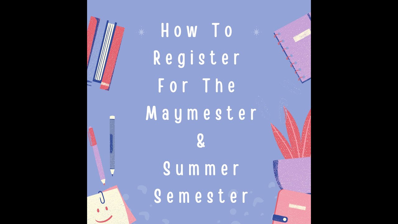 How to Register for Maymester & Summer Classes - YouTube
