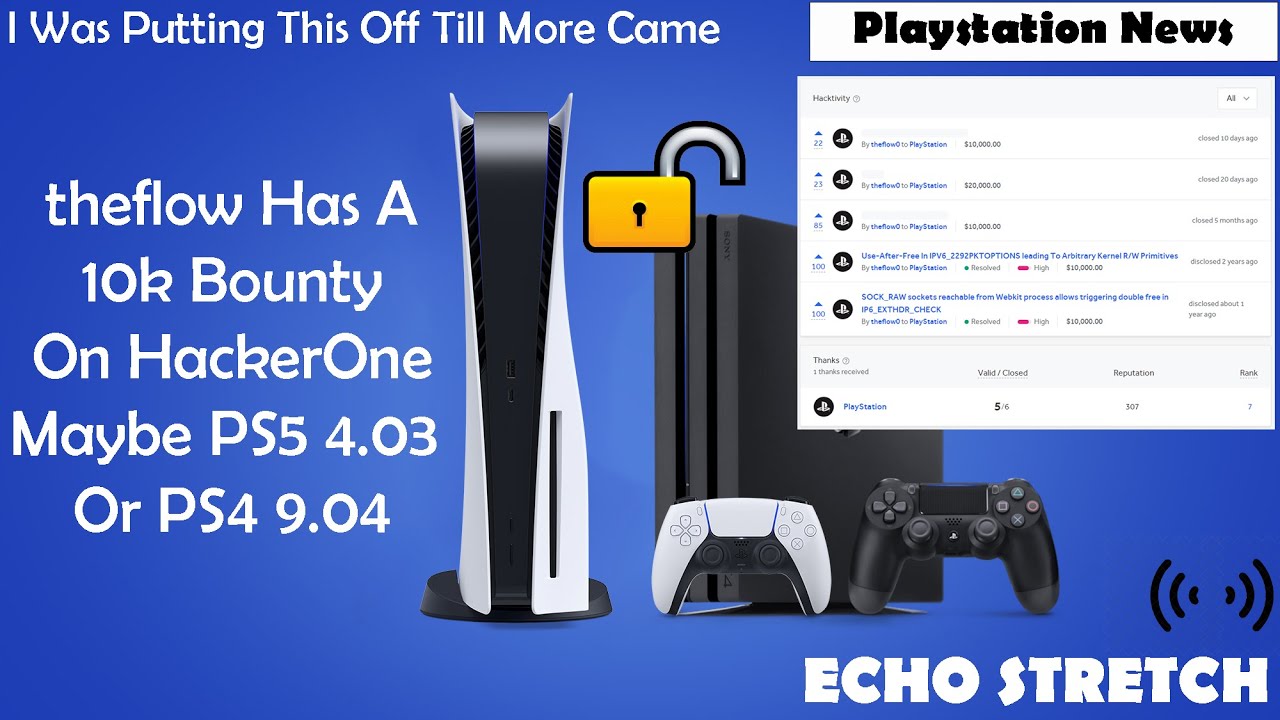 Theflow Has A 10k Bounty On Hacker One Maybe PS5 4.03 Or PS4 9.04 - YouTube
