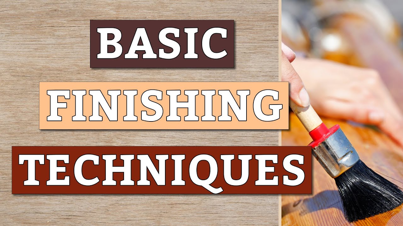 Basic Finishing Techniques - YouTube