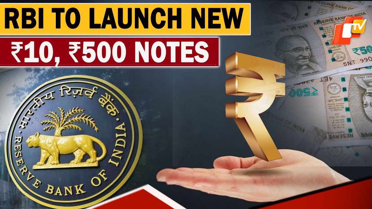 RBI To Issue New Currency Notes Of ₹500, ₹10 | OTV News English | OTV ...