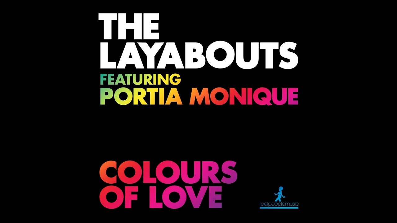 The Layabouts feat. Portia Monique - Colours of Love (The Layabouts ...