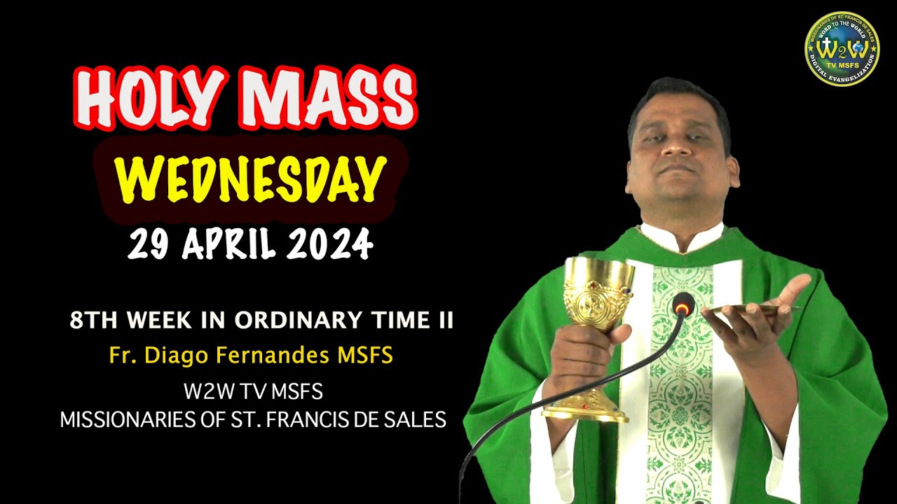 WEDNESDAY HOLY MASS | 29 MAY 2024 | 8TH WEEK IN ORDINARY TIME II | by ...