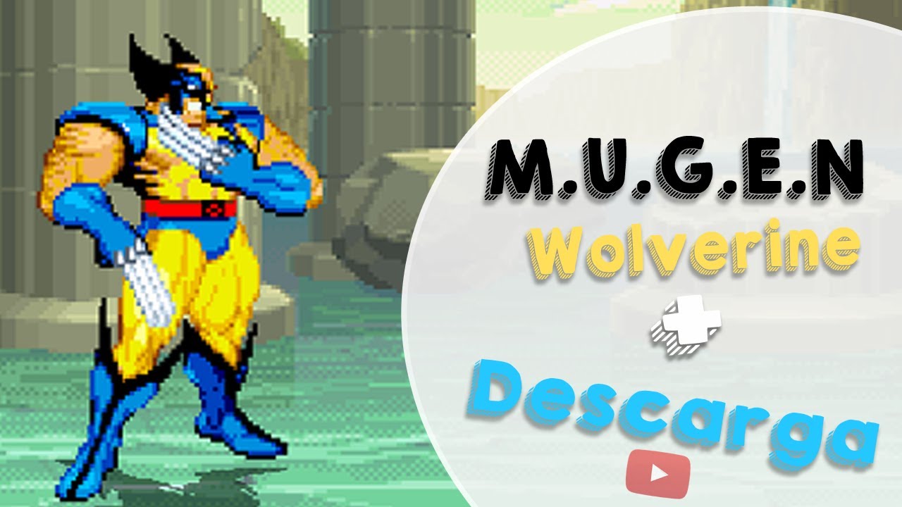 MUGEN- Wolverine char mas descarga - YouTube