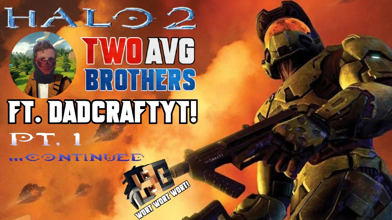 AVG Brother and Dad Play Halo 2 Pt. 1…Or Is It - YouTube