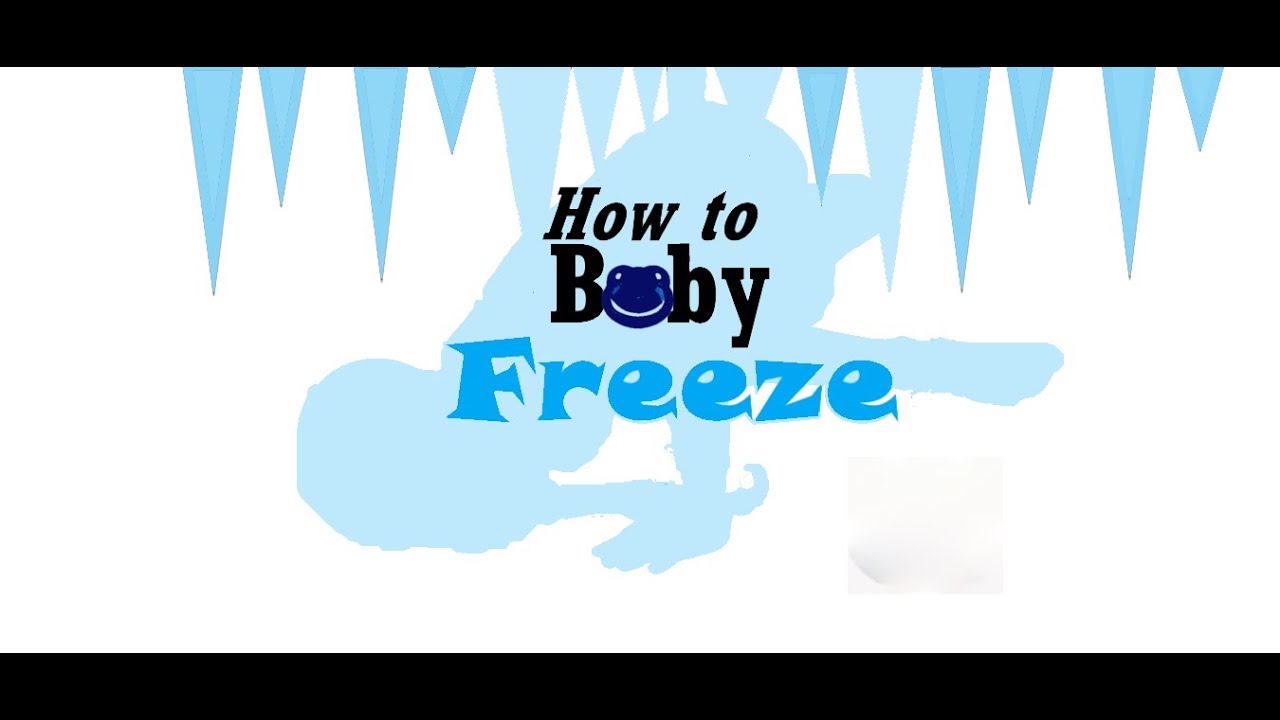Baby Freeze Tutorial - YouTube