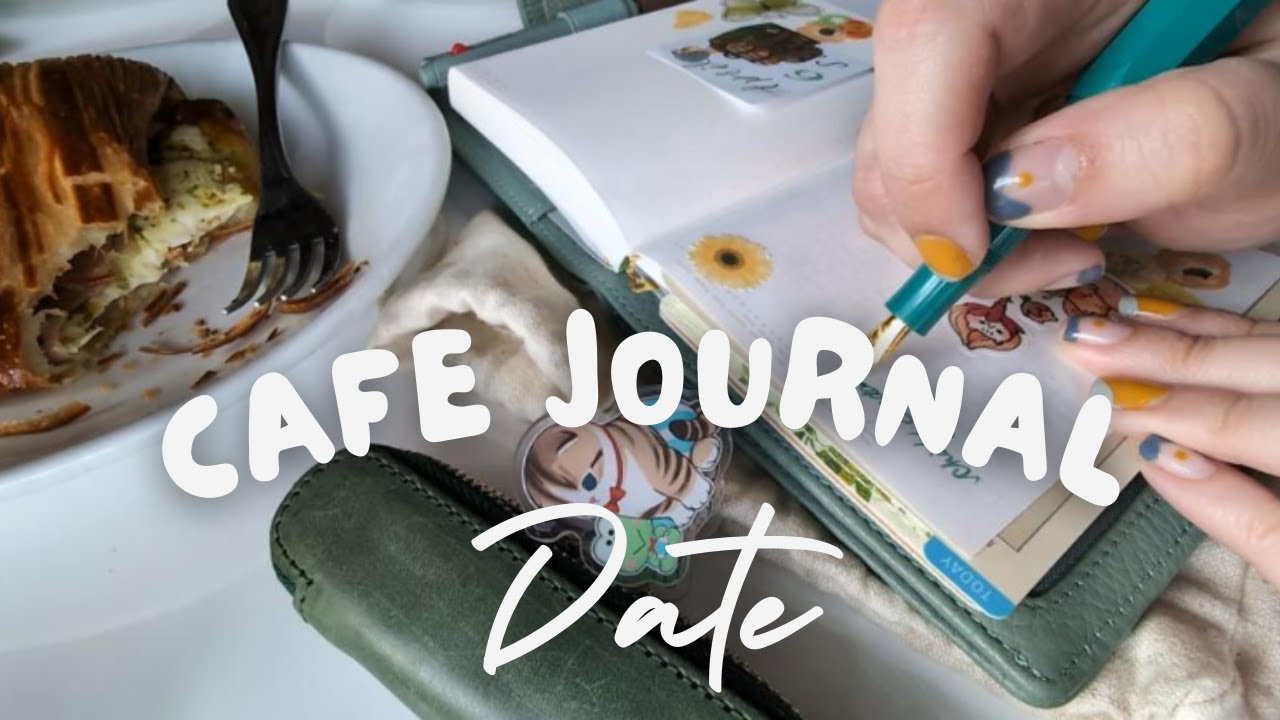 Cafe Journal Dates: Catching Up - YouTube