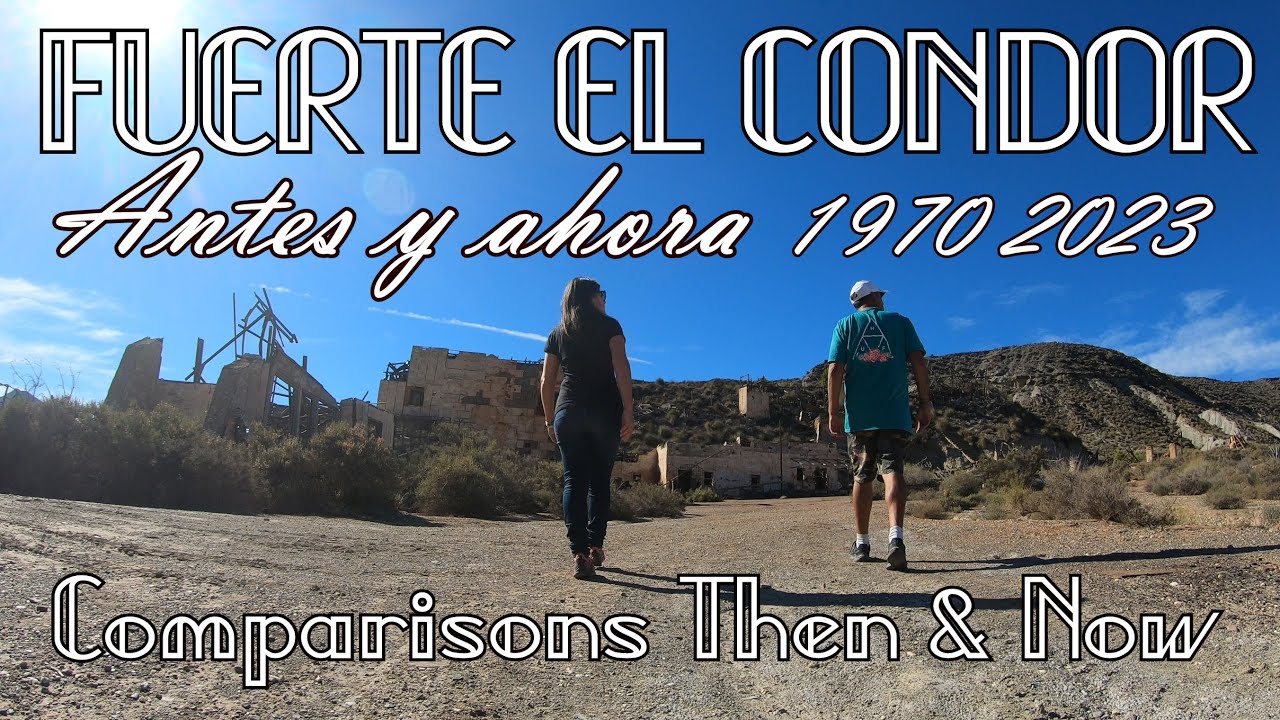 EL CONDOR (Tabernas) Filming locations Then & Now 1970 2023 Documental ...