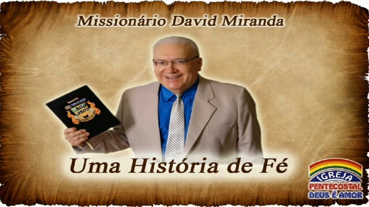 Fundo Musical Usado Pelo Missionário David Miranda - Igreja Deus é Amor ...