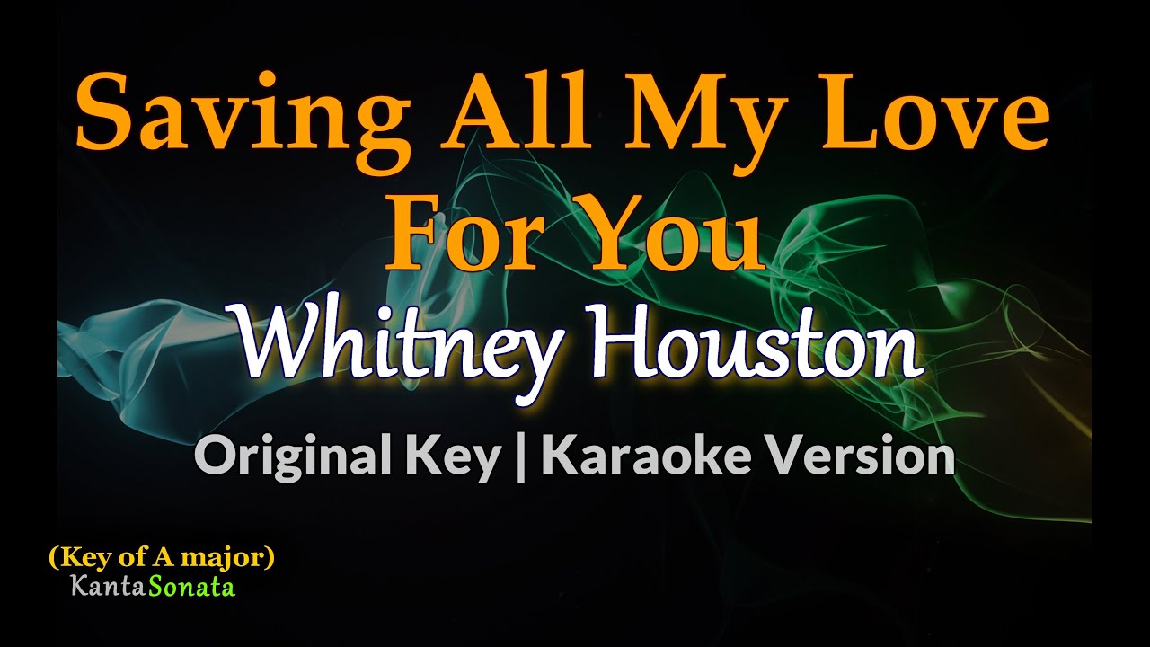Saving All My Love For You - Whitney Houston (Karaoke Version) - YouTube