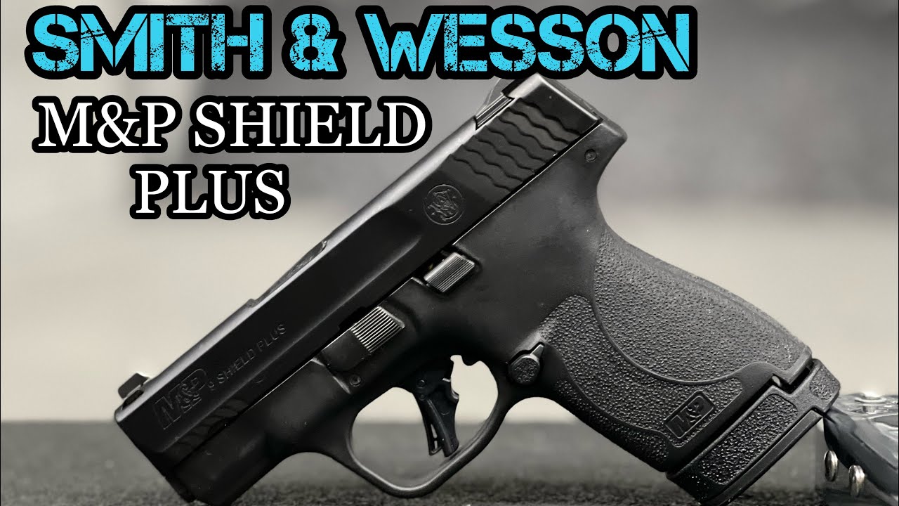 Smith & Wesson | M&P Shield Plus - First Look - YouTube