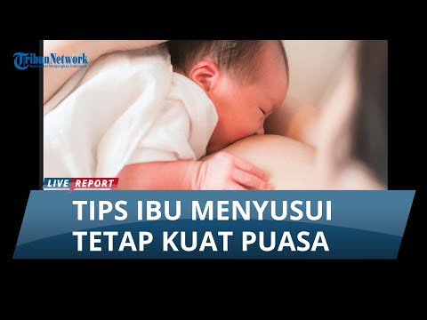 TIPS IBU TETAP KUAT PUASA Saat Menyusui si Kecil, Perhatikan Enam Hal