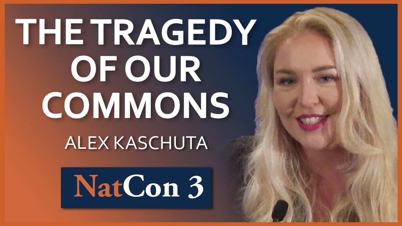 Alex Kaschuta | The Tragedy of our Commons | NatCon 3 Miami - YouTube