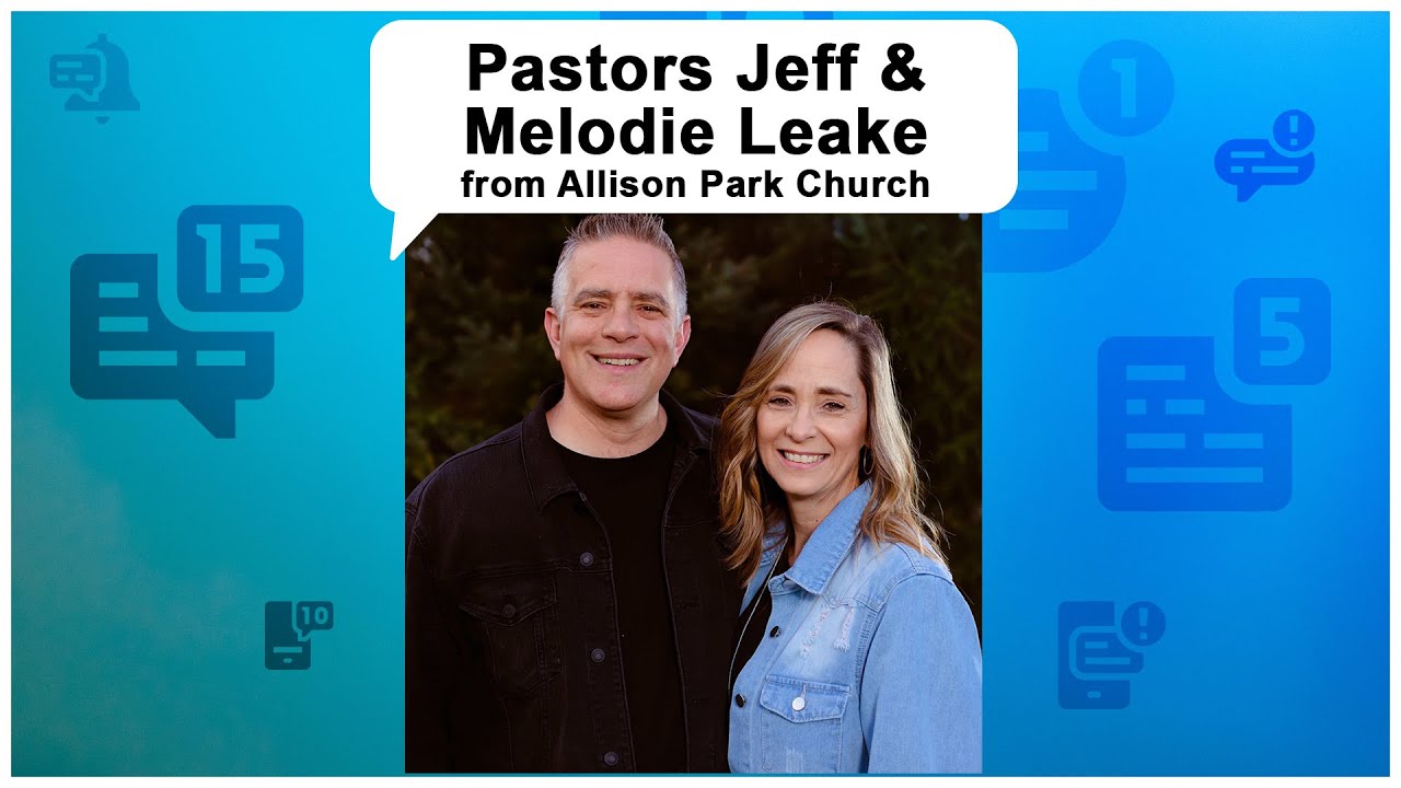 Unscripted Faith: Pastors Jeff & Melodie Leake - YouTube