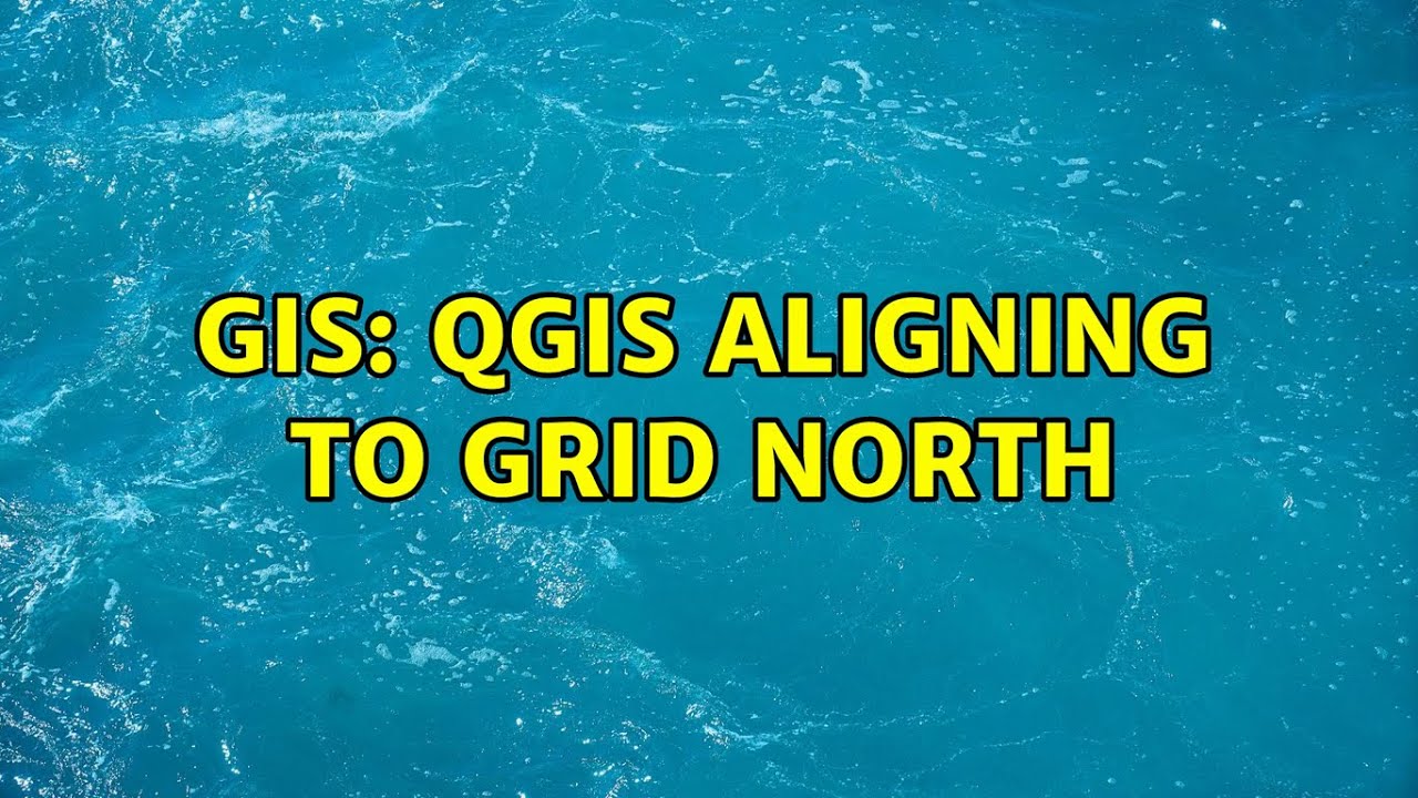 GIS: QGis aligning to grid north - YouTube