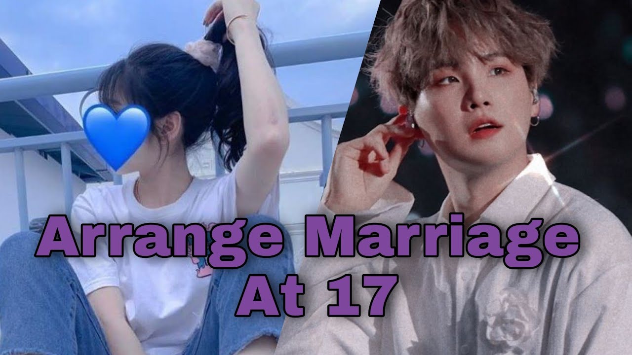 |Suga FF| Arrange Marriage at 17 part 1/3 #sugaff #minyoongi - YouTube