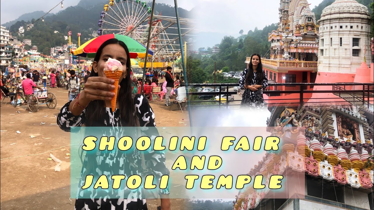 || Exploring Shoolini Mela (Solan)2025 & Jatoli Temple || ##solan ## ...