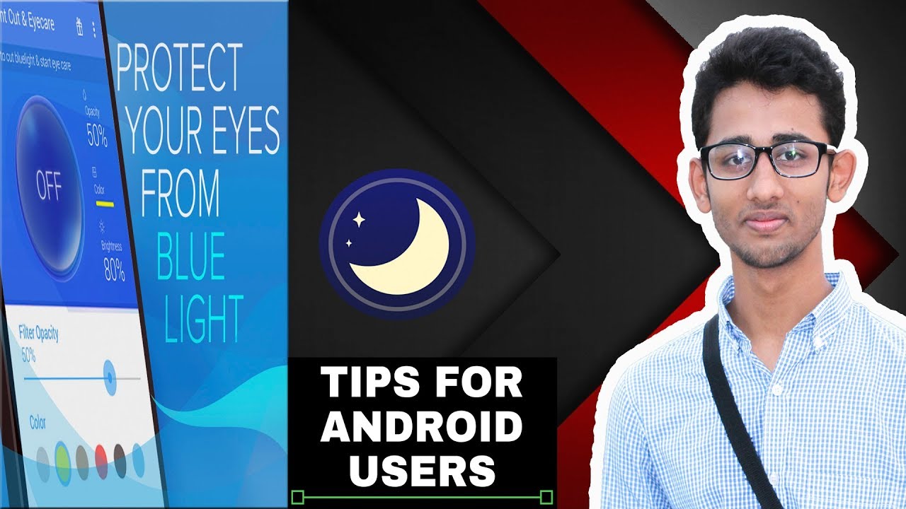 Protect our Eye From our Smart Phones. Blue Light Filter. Night Mode ...