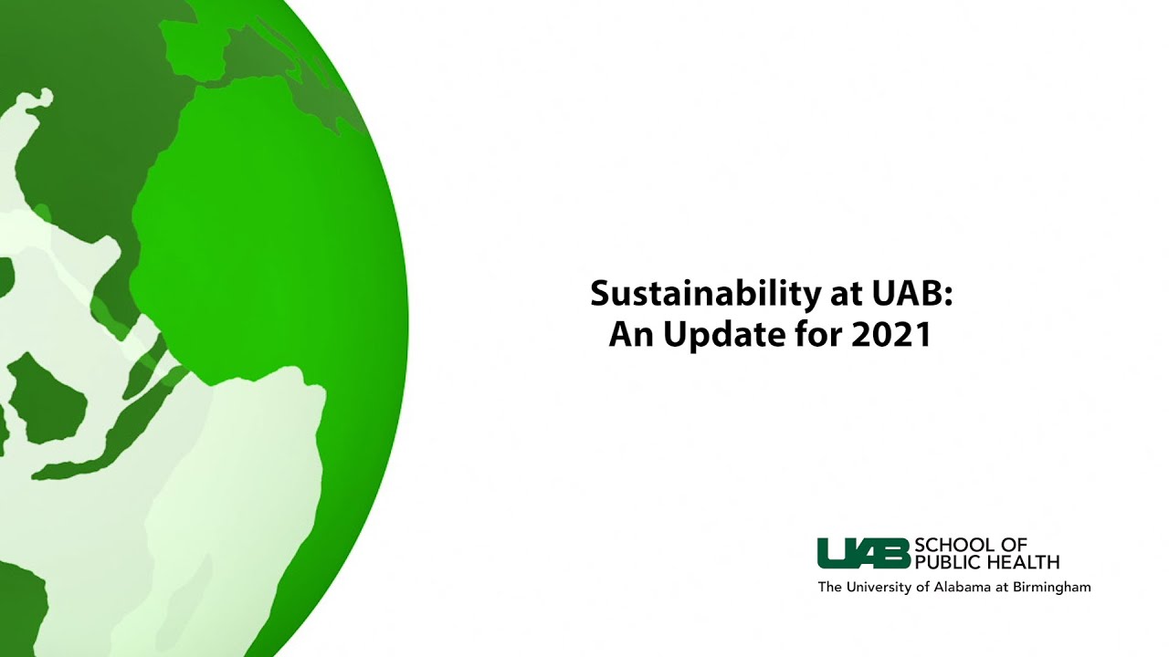 Sustainability at UAB: An update for 2021 | UAB School of Public Health ...