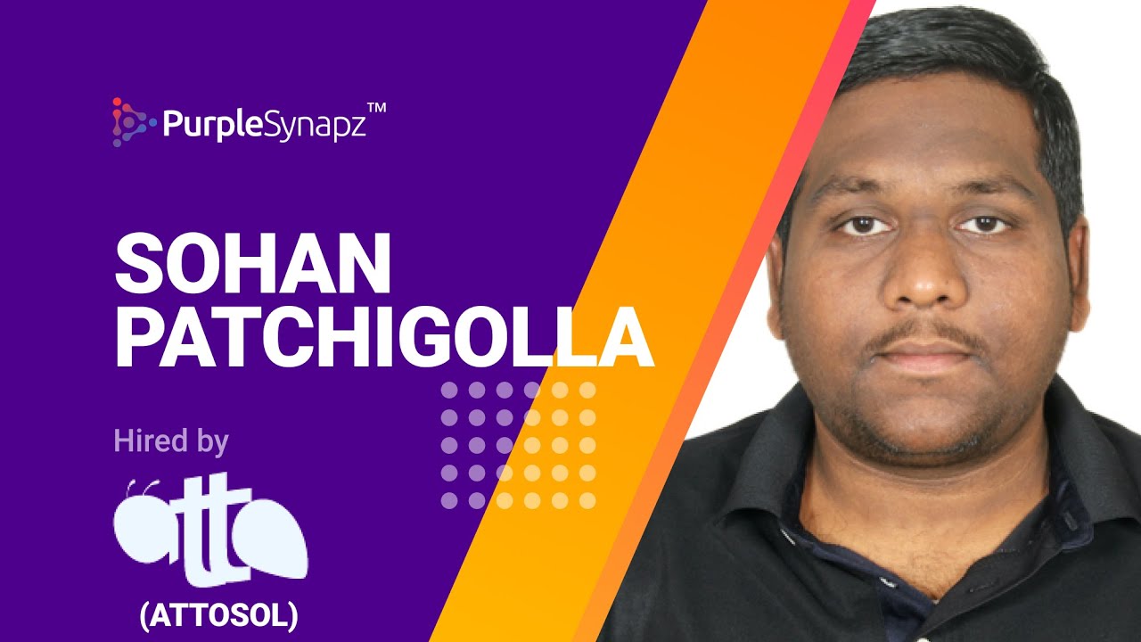 Success story featuring Sohan Patchigolla - Hired by Attosol - YouTube