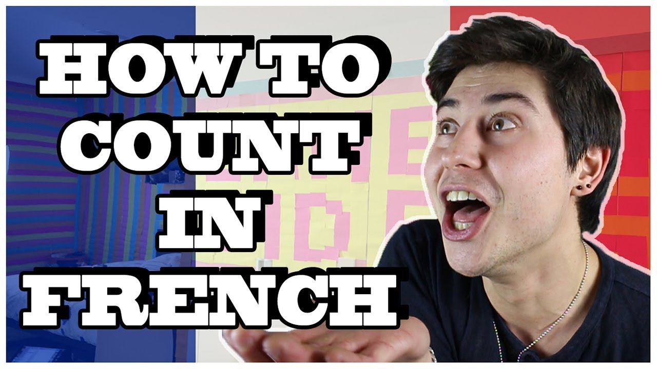 HOW TO COUNT IN FRENCH - YouTube