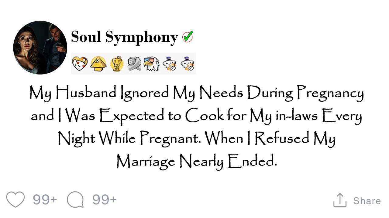 My husband disregarded my needs during pregnancy and I was expected to ...
