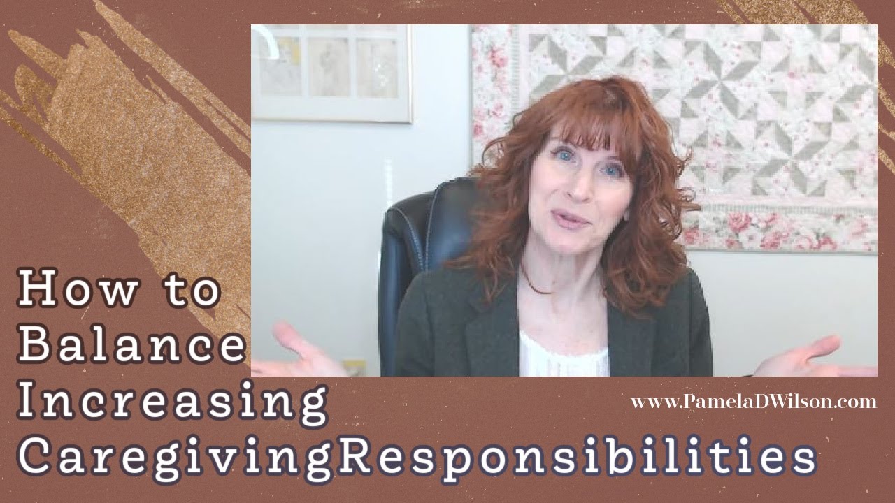 Caregivers: How to Balance Increasing Family Care Responsibilities ...