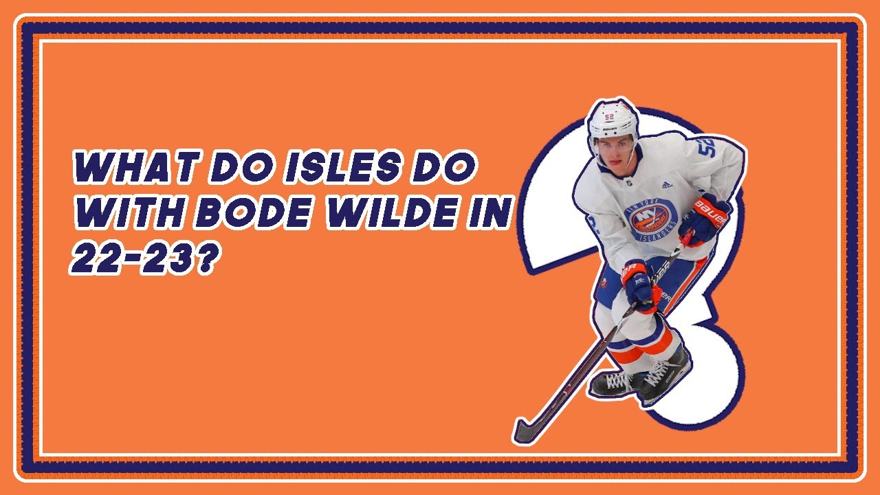 What will the Islanders do with Bode Wilde in 22-23? - YouTube