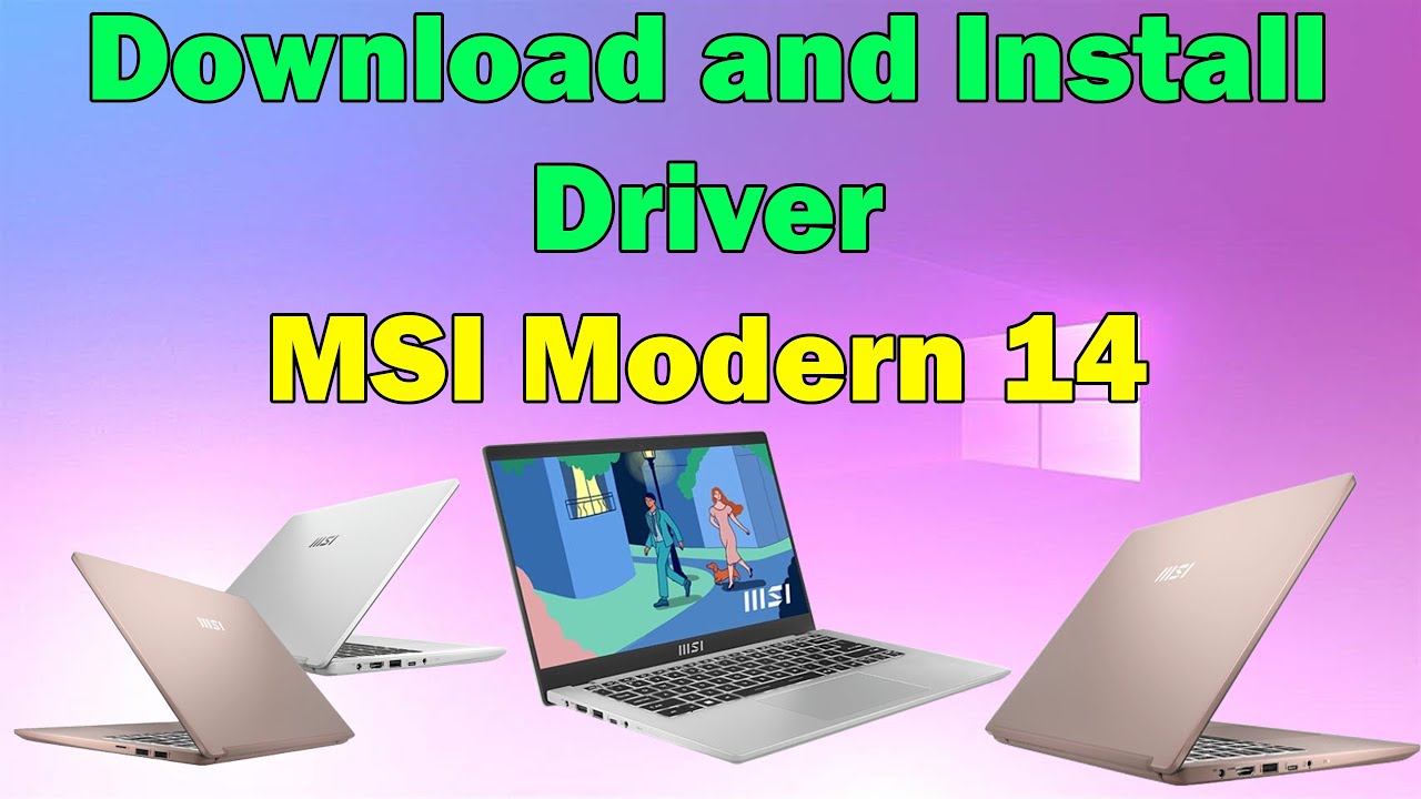 How to Download and Install Drivers for MSI Modern 14 Laptop (Windows ...