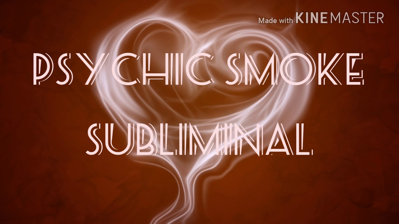 Psychic Smoke{Subliminal} - YouTube