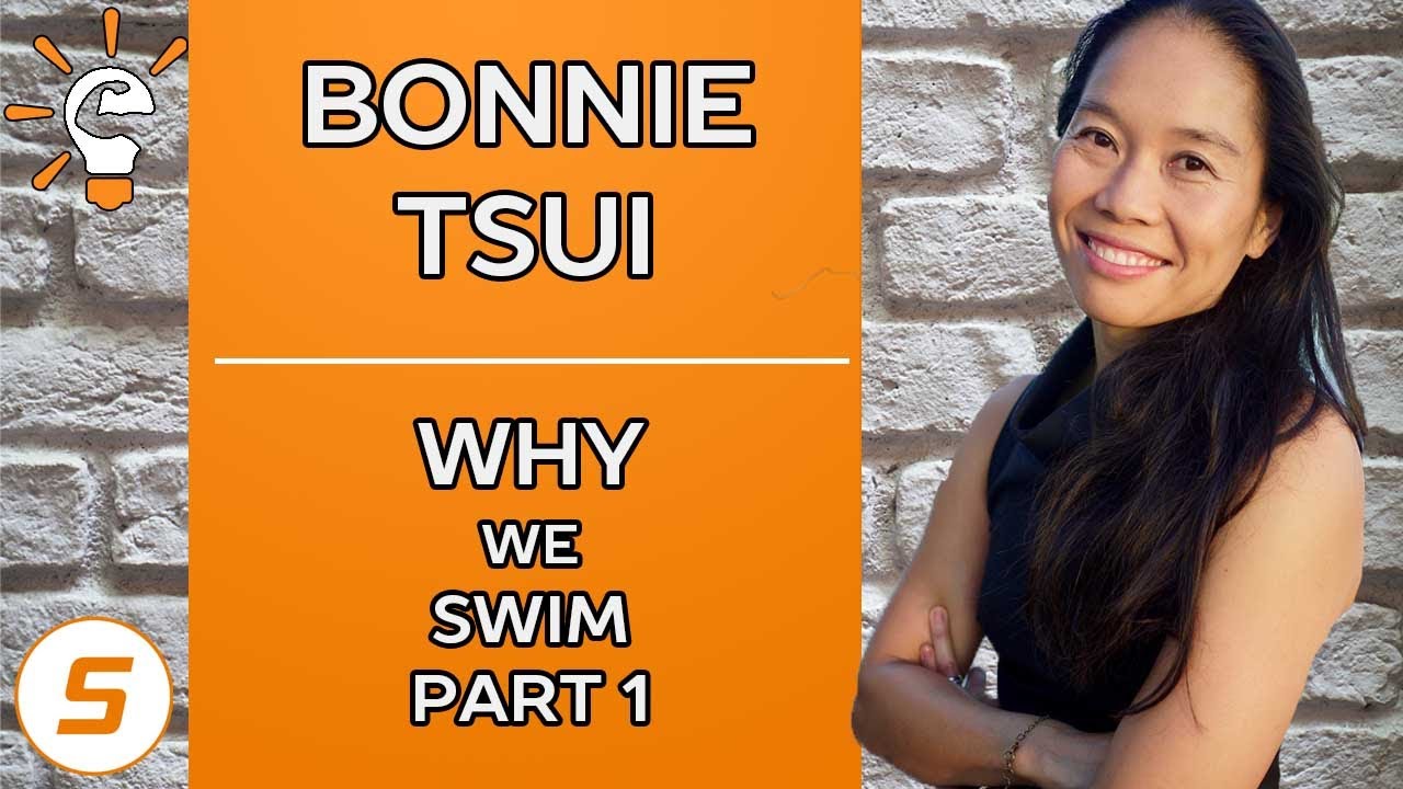 Bonnie Tsui - WHY WE SWIM Part 1/3 | Smart Athlete Podcast Ep. 49 - YouTube