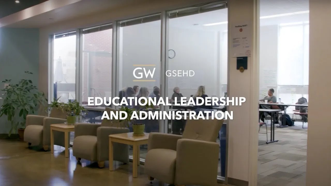 Educational Leadership and Administration at GW's Graduate School of Education and Human ...