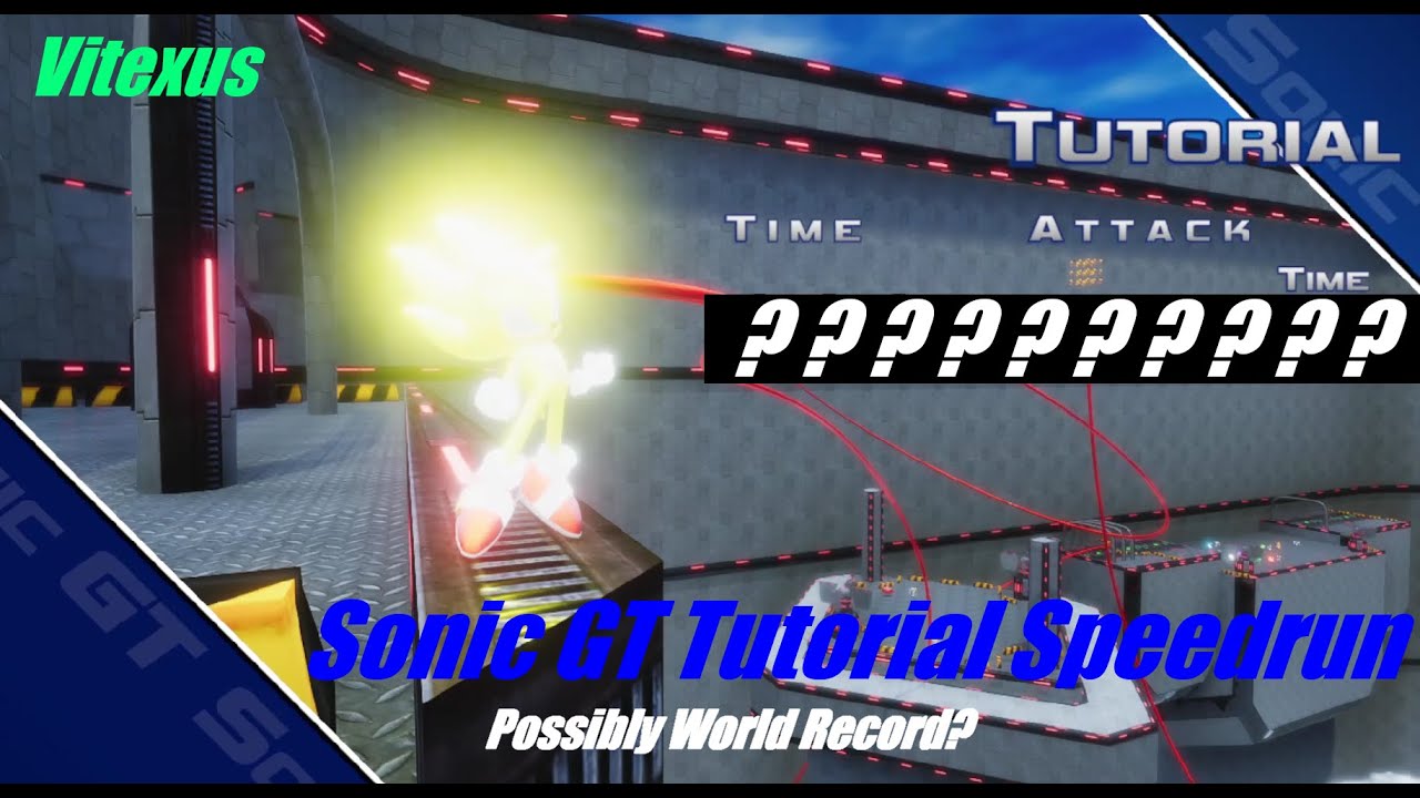 Sonic GT (Grand Tour) Fangame - Super Sonic Tutorial Speedrun WORLD ...