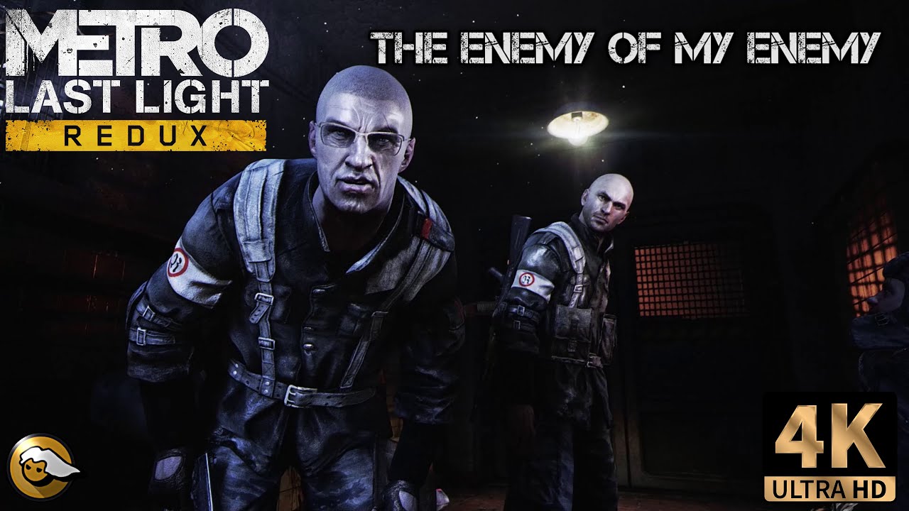 Metro - Last Light Redux - The Enemy of My Enemy #Reshade - YouTube