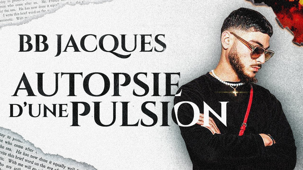 BB JACQUES - AUTOPSIE D'UNE PULSION (Documentaire) - YouTube
