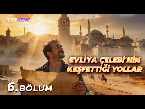 Edebiyat Arası 6. Bölüm | Evliya Çelebi