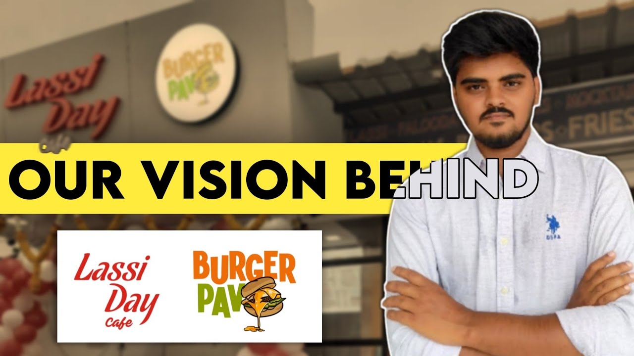 Vision of Starting Lassi Day Cafe | Yashwant Lassi Day Cafe | Burger ...