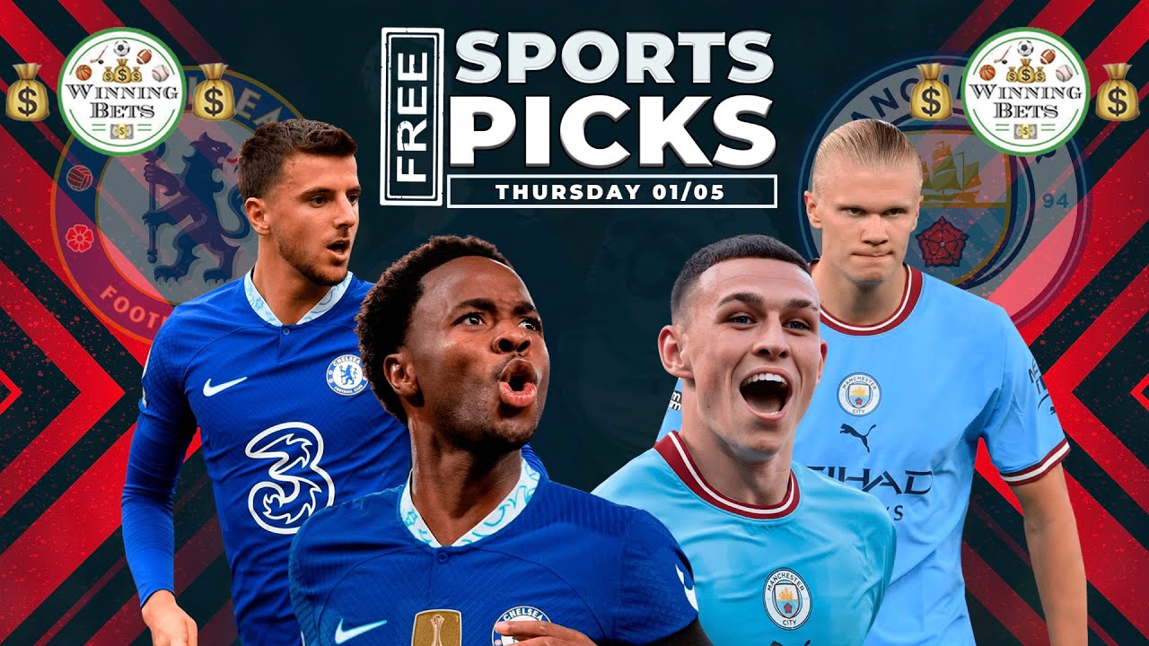 1/5, Free Sports Picks, Bets & Predictions | NBA & Chelsea vs Man City ...