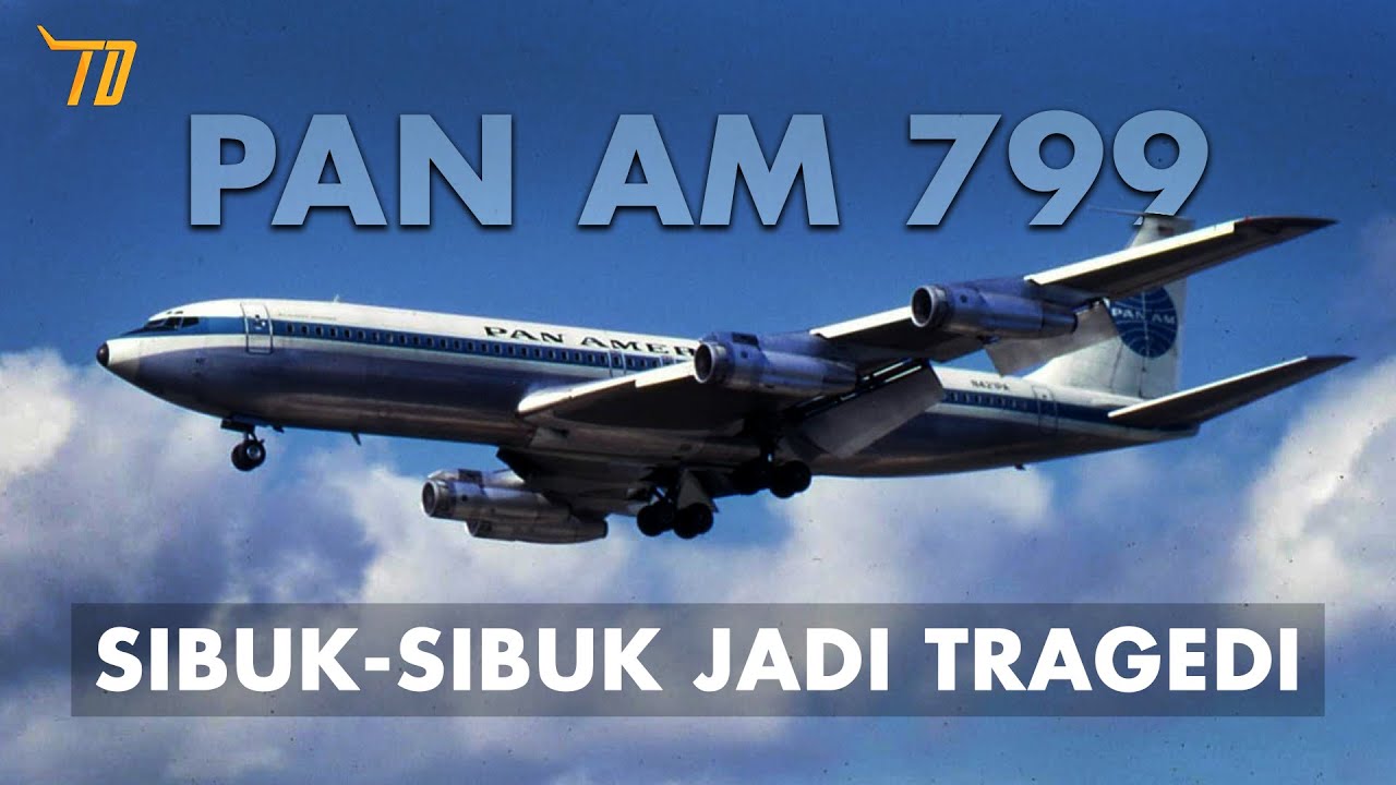 Semua Sibuk, Lupa dan Berujung Tragedi | PAN AM 799 - YouTube