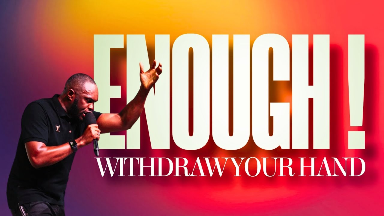 ENOUGH! WITHDRAW YOUR HAND | PASTOR JOSEPH - YouTube