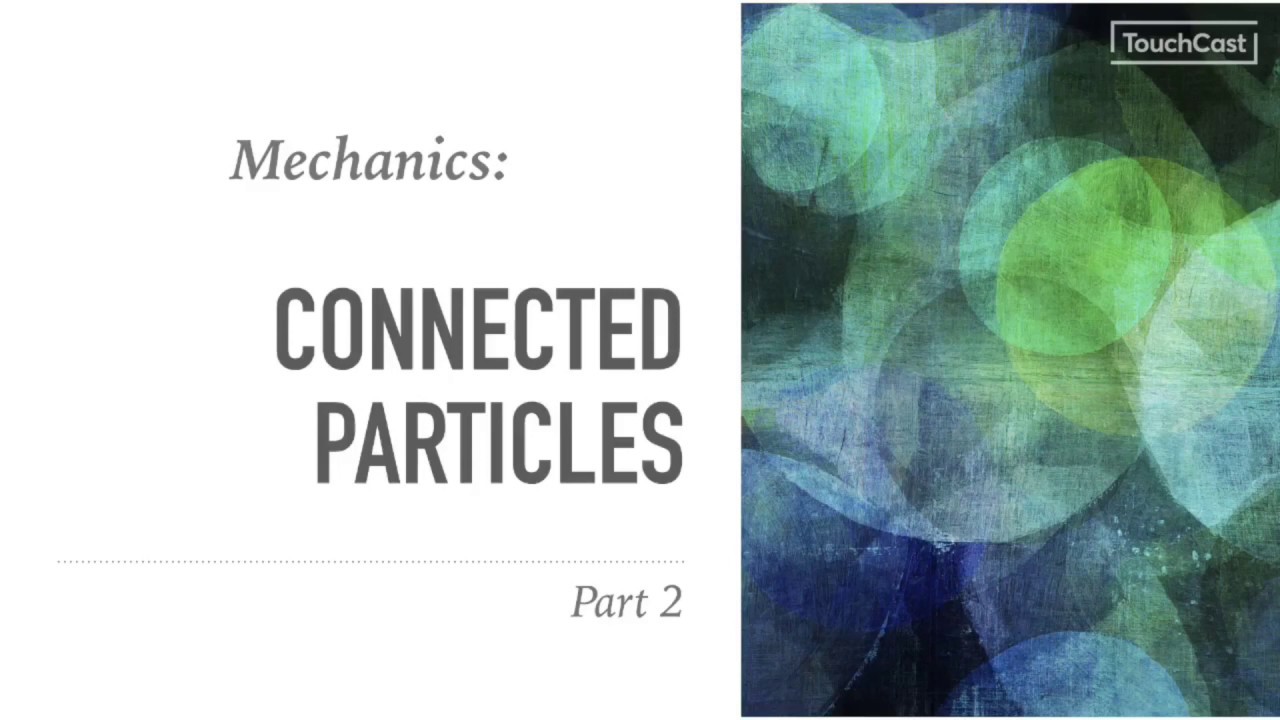 Mechanics Connected Particle part 2 - YouTube