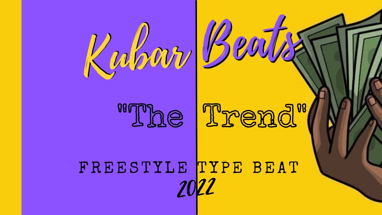 [FREE] Freestyle Type Beat 2022 - "The Trends" | Free Trap Beat 120 bpm ...