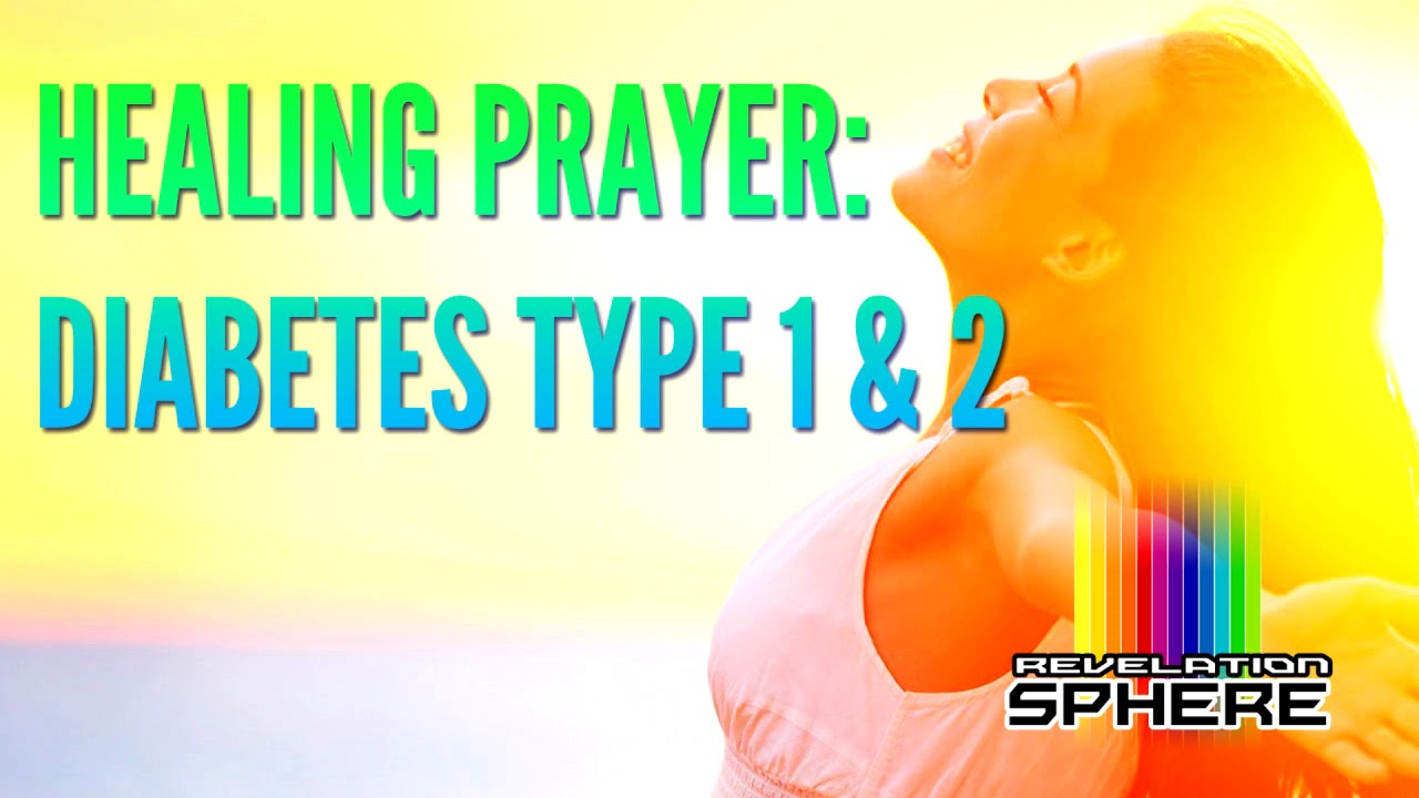 ANOINTED PRAYER: HEALING DIABETES TYPE 1 & 2 - YouTube
