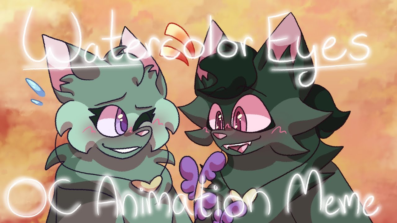 Watercolor Eyes / OC Animation Meme - YouTube