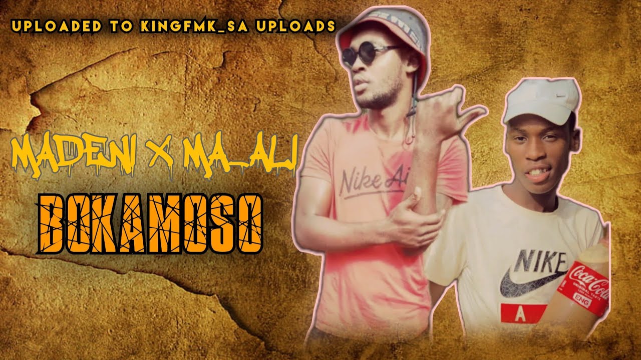 MADENI X MA_ALI _-_ BOKAMOSO_NEW45 [ BRINDIAN BROTHERS X SCOTLAND FAMILY ] - YouTube