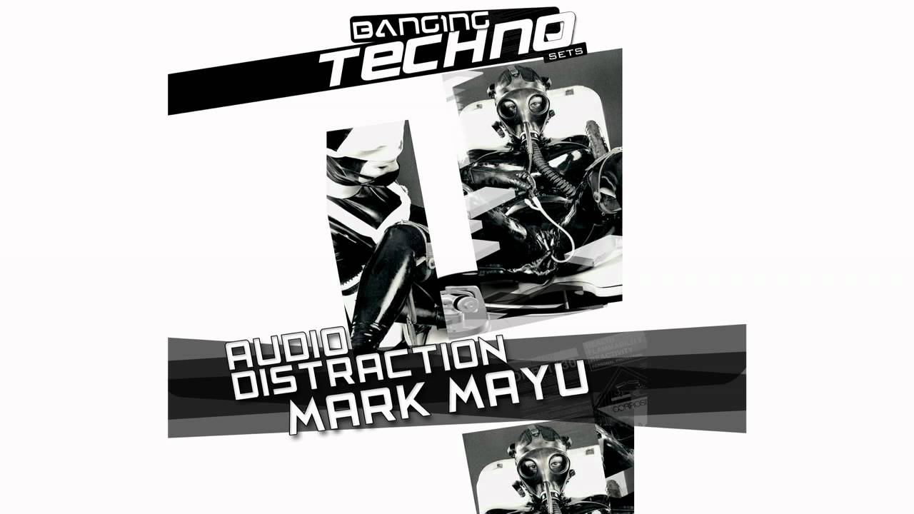 Banging Techno sets :: 031 -- Audio Distraction // Mark Mayu - YouTube