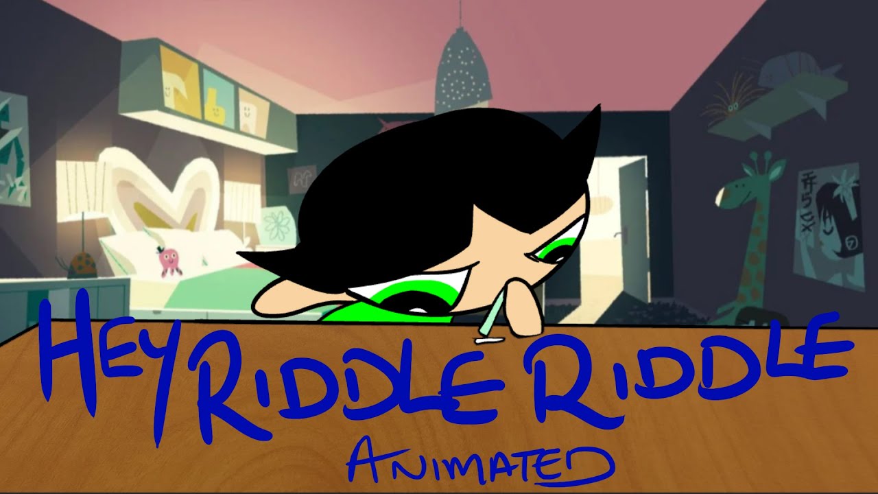 Hey Riddle Riddle Animated: Powderpuff Girls - YouTube